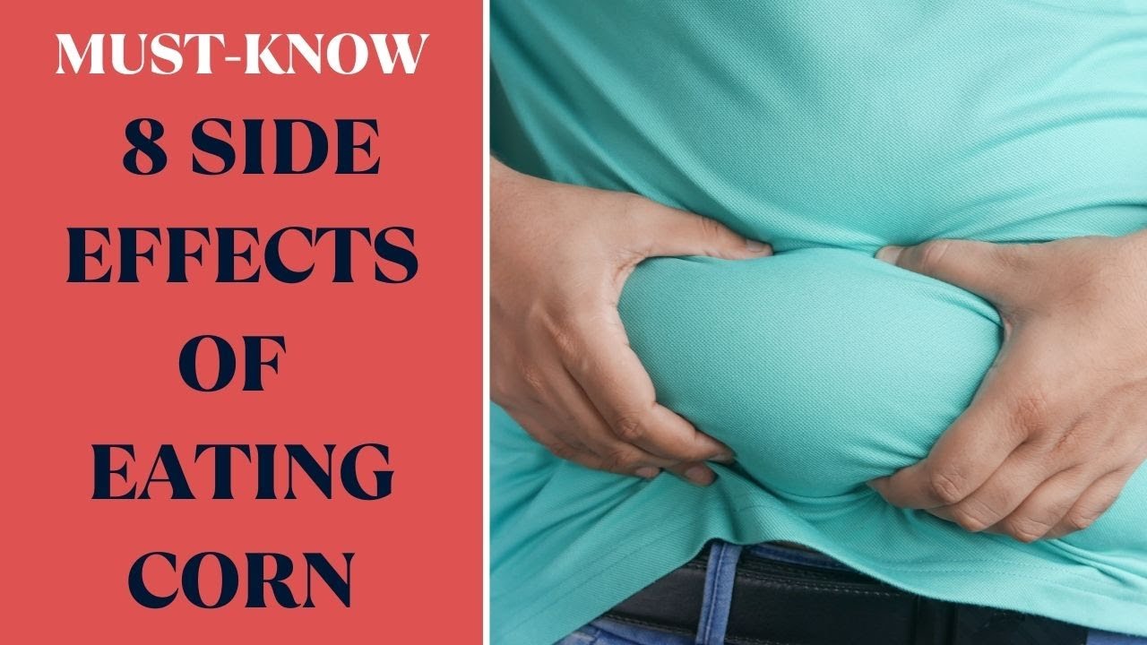 8 Side Effects of Eating Corn - YouTube