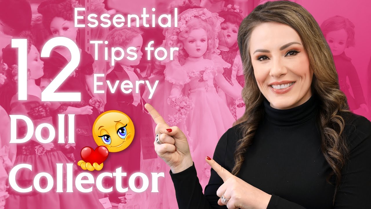 Essential Tips for Every Doll Collector | Beginner to Advanced! - YouTube