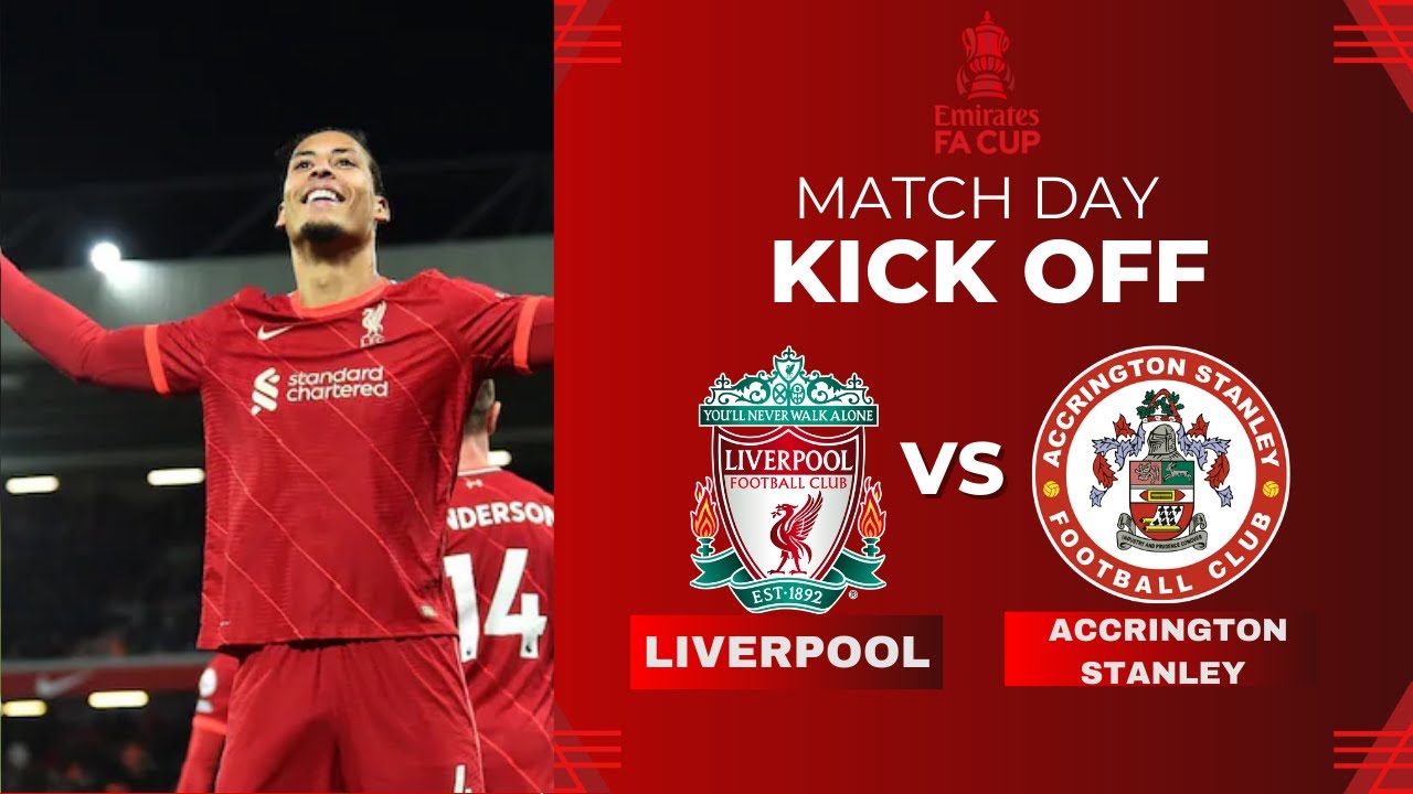 LIVERPOOL vs ACCRINGTON STANLEY Live Stream COMMENTARY FA CUP Football ...