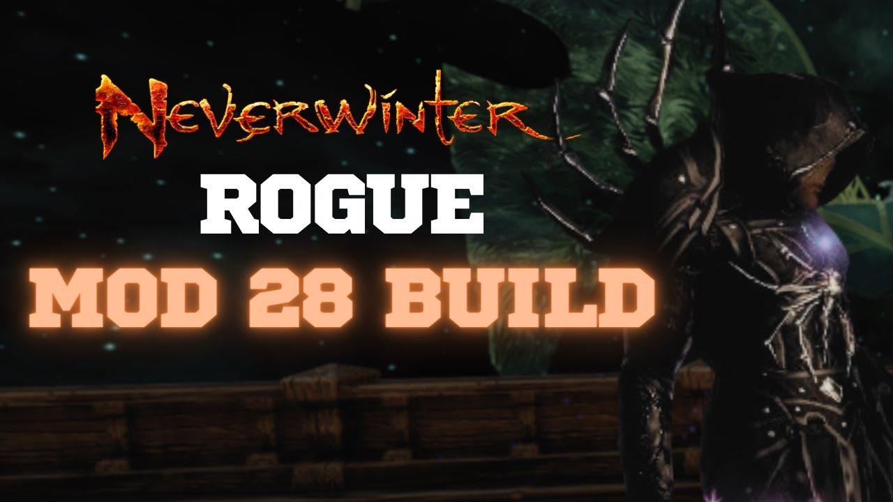 YENİ* Rogue Build ve Oynanış Rehberi | MOD 28 | Neverwinter - YouTube