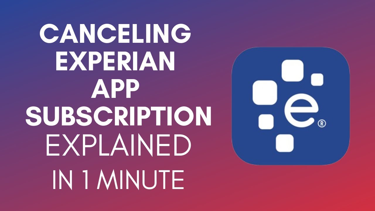 How To Cancel Experian App Subscription? (2024) - YouTube