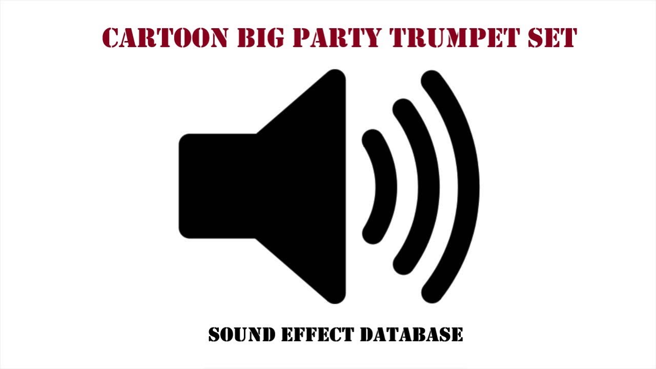 Cartoon Big Party Trumpet Set Sound Effect - YouTube