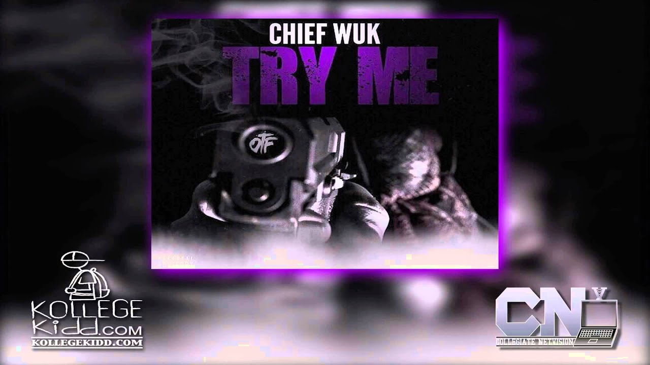 OTF Chief Wuk - Try Me (Remix) - YouTube