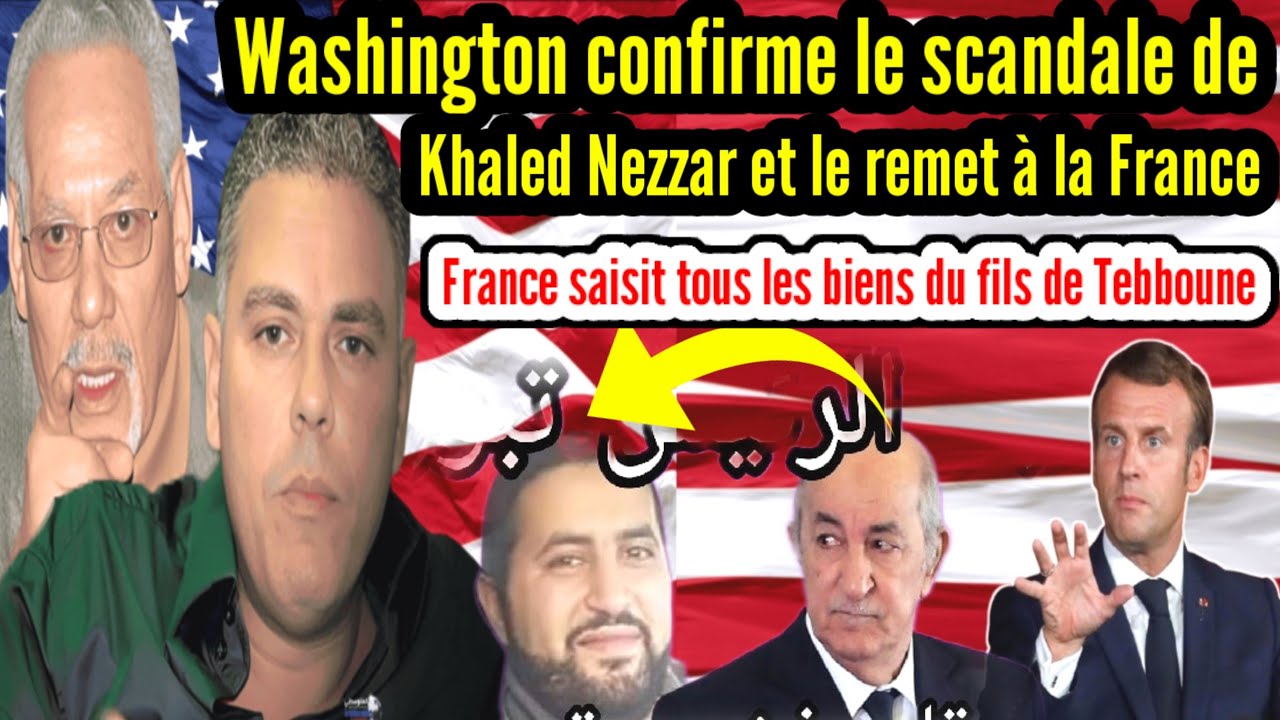💯%🔥Washington remet Khaled Nezzar à la France, La France saisit tous ...