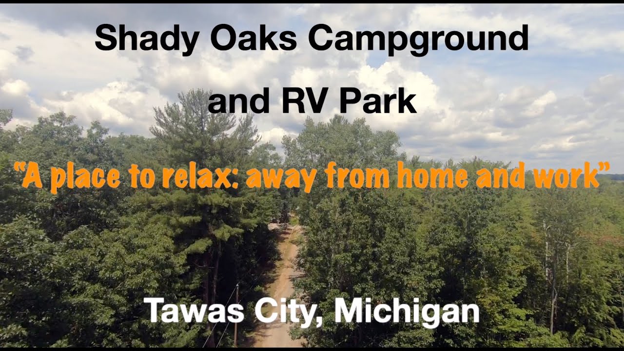 Shady Oaks Campground & RV Park - Northern Michigan - YouTube