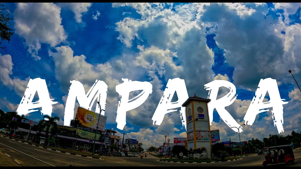 Ampara අම්පාර | SRI LANKA - YouTube