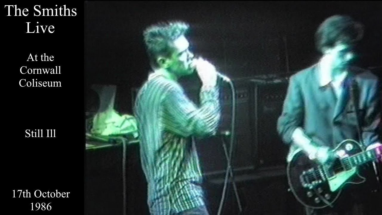 The Smiths Live | Still Ill | The Cornwall Coliseum | October 1986 ...