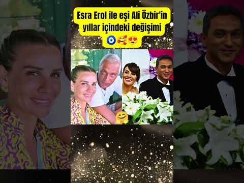 Esra Erol ile eşi Ali Özbir'in yıllar içindeki değişimi #shorts #paraisletmecisi