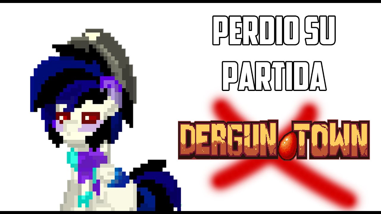 DERGUN TOWN PERDIO SU PARTIDA 🙄 - YouTube
