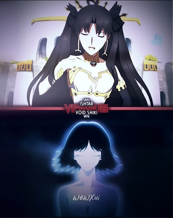 Ishtar Vs Void Shiki Anime Youtube