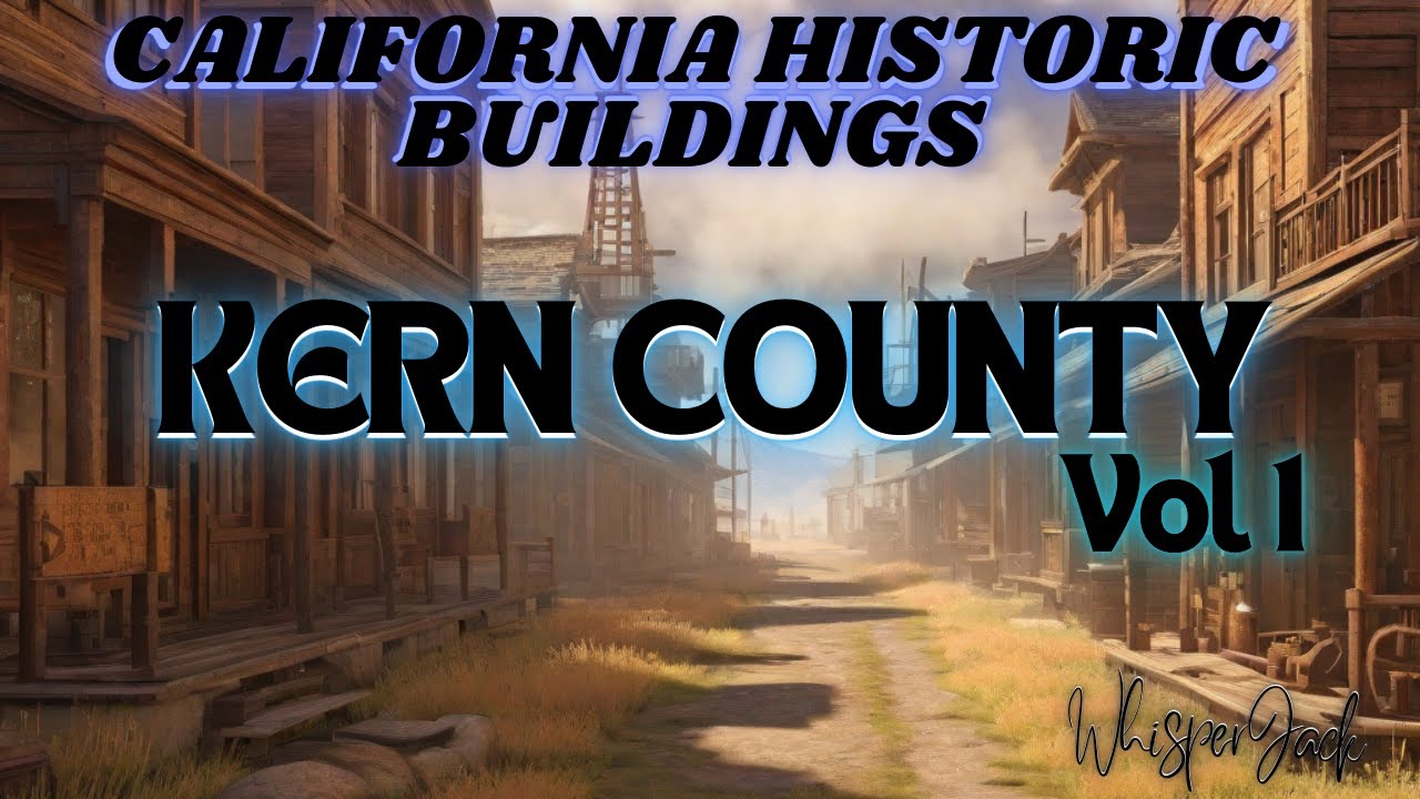 California Historic Buildings : Kern County Vol 1 - YouTube