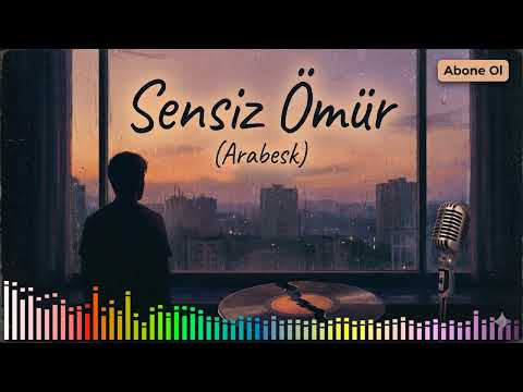 Sensiz Ömür (Arabesk Damar Şarkı)