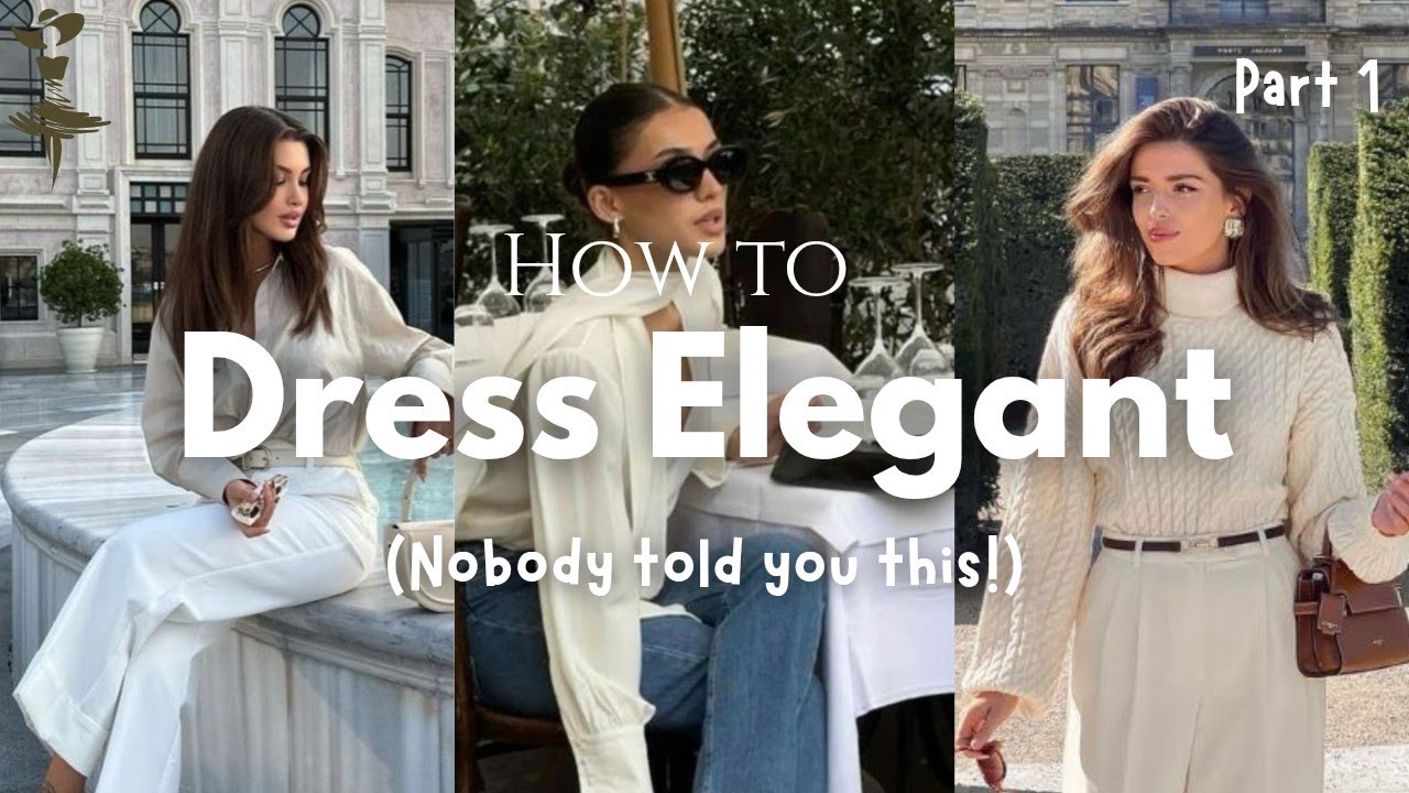 How to Look Elegant & Classy | Style rules (part 1) #video #viral # ...
