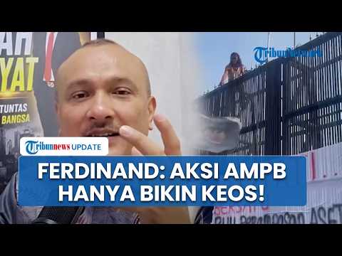 Kritik Pedas Aksi AMPB 27 Agustus! Ferdinand Sebut Demo Hanya Bikin Keos, Isu Ditunggangi Oknum