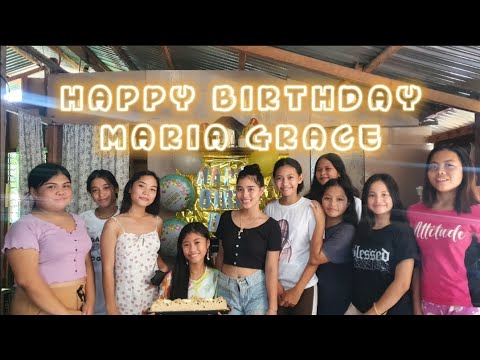 HAPPY BIRTHDAY MARIA GRACE🥳🎈🎉 - YouTube