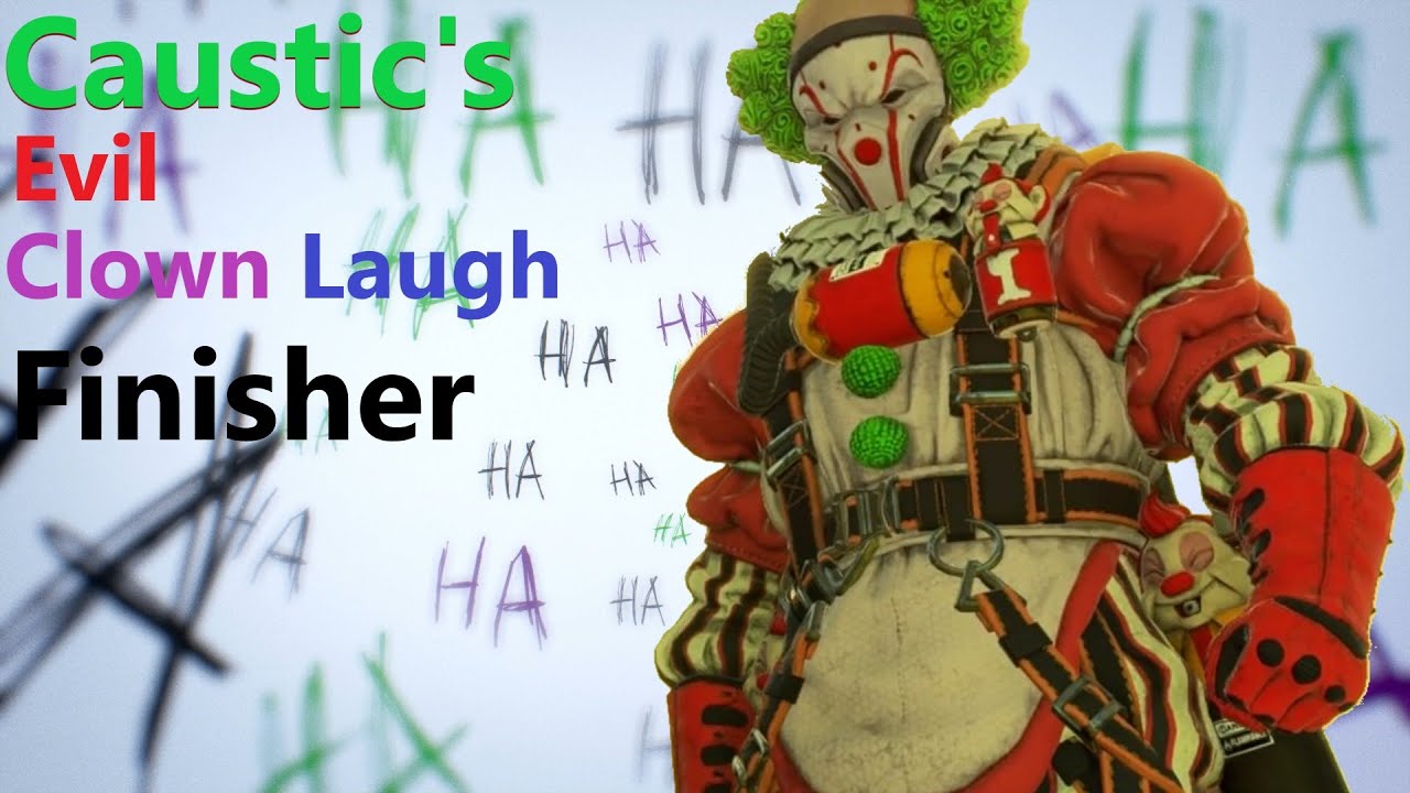 Caustic Clown Laugh during Strike Three Finisher - YouTube