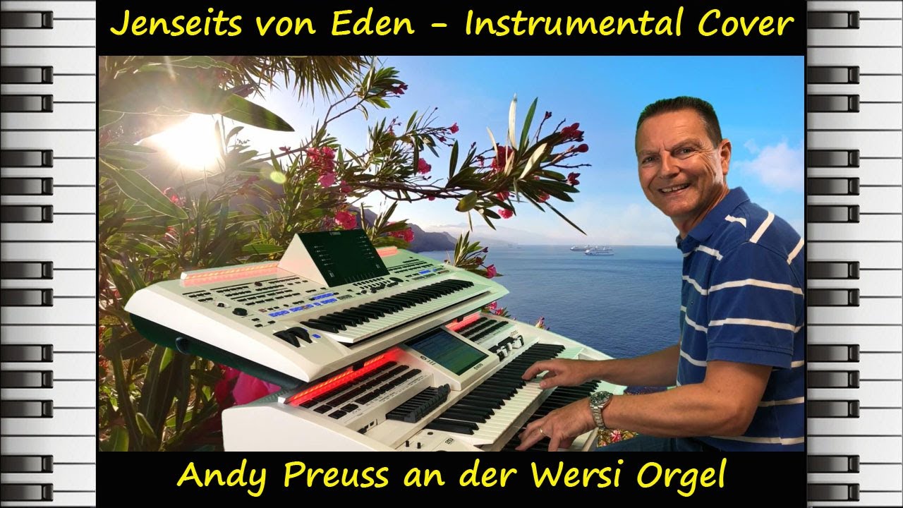 Jenseits von Eden - Andy Preuss an der Wersi Orgel - Instrumental Cover ...