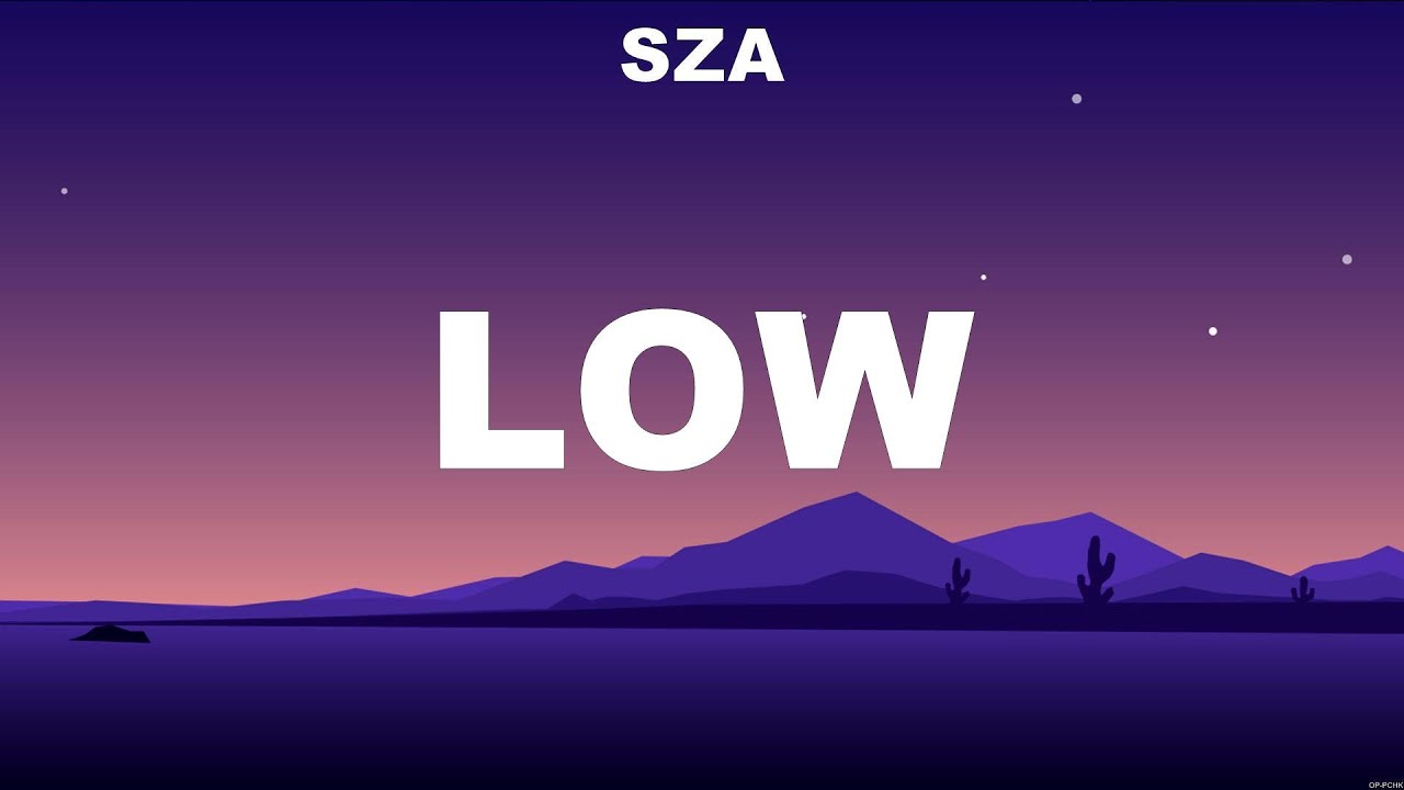 SZA - Low (Lyrics) Miley Cyrus, SZA - YouTube