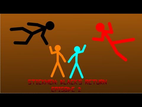 STICKMEN!!!!!: BLACK'S RETURN EP: 2