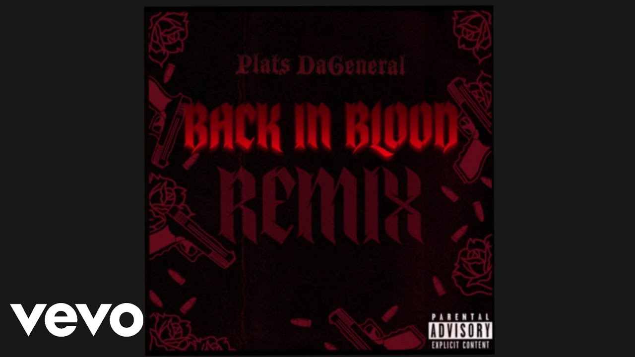 Plats DaGeneral - BACK IN BLOOD (ʀᴇᴍɪx) 🅔︎ - YouTube