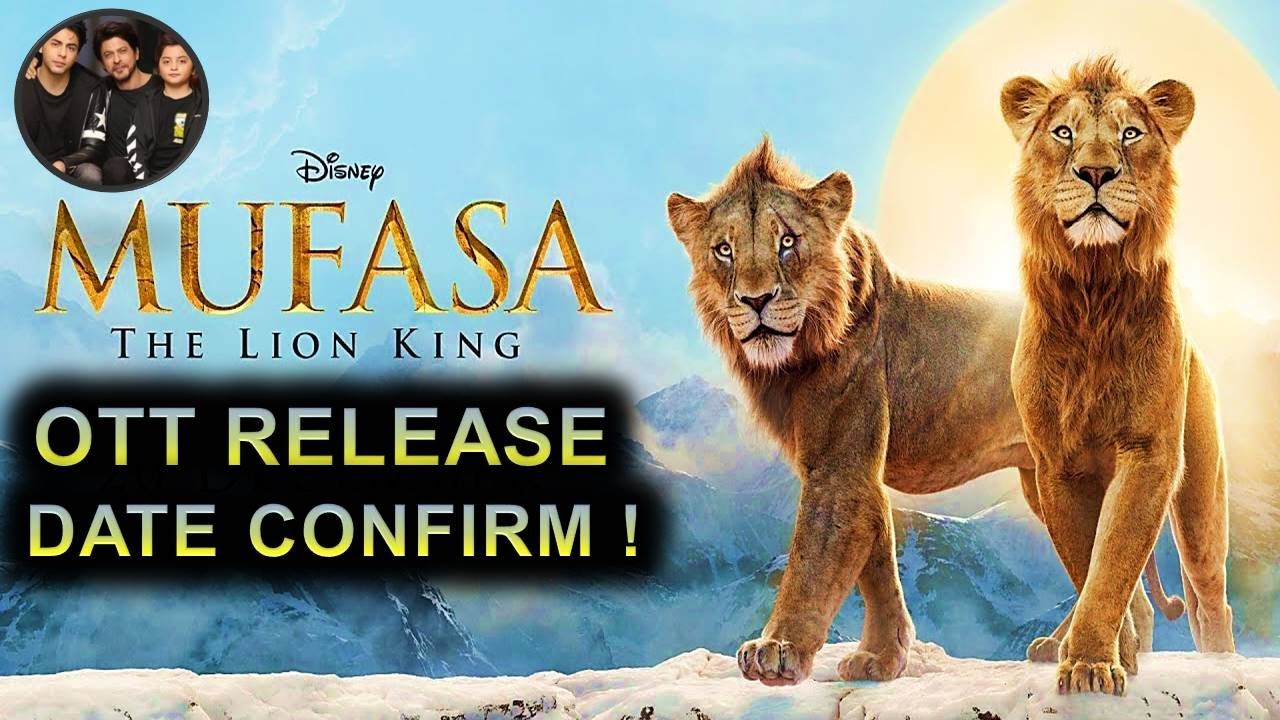 Mufasa The Lion King OTT Release Date | Shahrukh Khan | Aryan Khan ...