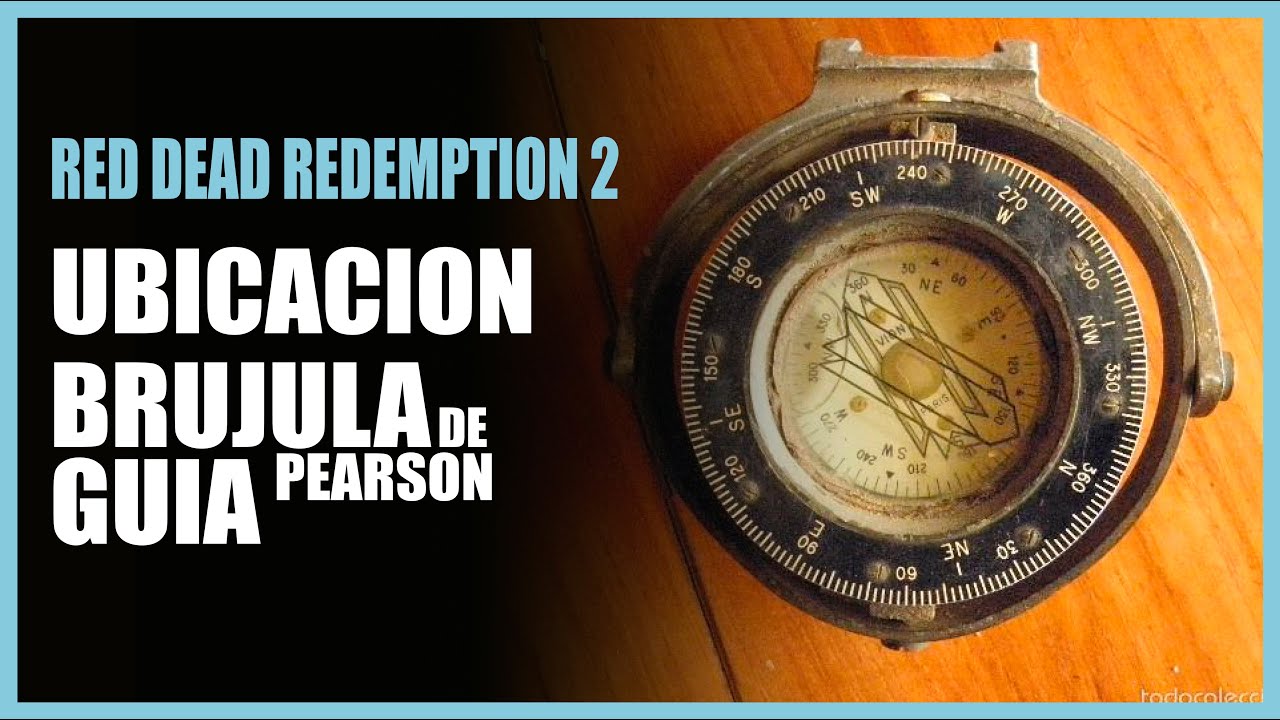 DONDE ENCONTRAR *Brújula Naval de Pearson | LOCALIZACIÓN RED DEAD ...