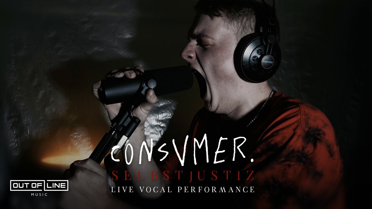 Consvmer - Selbstjustiz (live vocal performance by Dennis Ackermann ...
