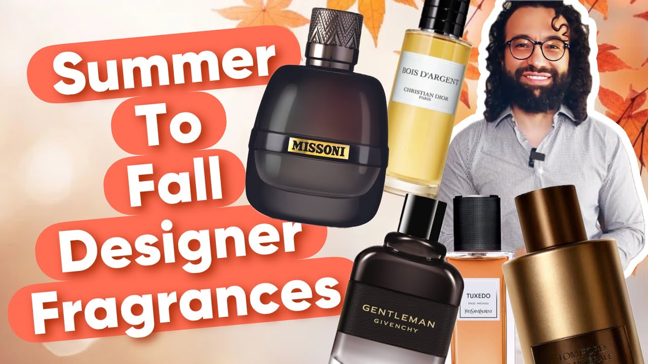 10 AMAZING DESIGNER SUMMER TO FALL FRAGRANCES, PERFECT FRAGRANCES FOR ...