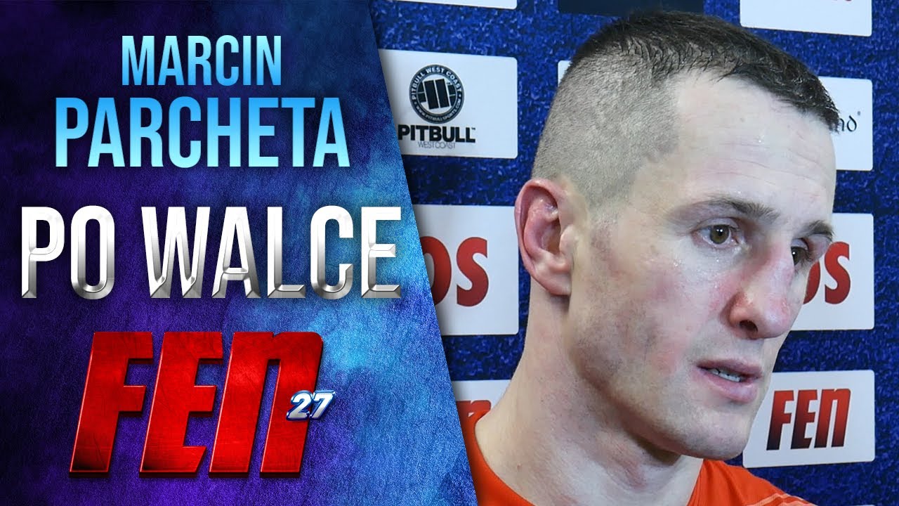 Marcin Parcheta o dysproporcjach pomiędzy MMA a K1 po FEN 27 - YouTube