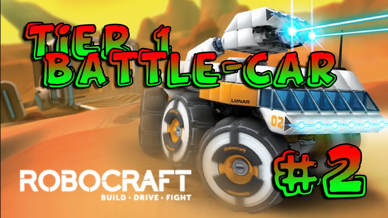 Robocraft - T1 Battle Car - E02 - YouTube
