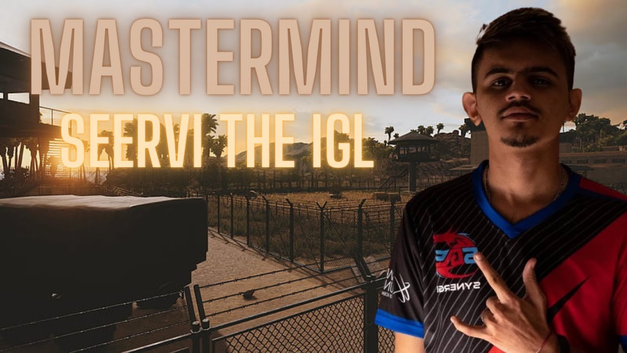 MASTERMIND SEERVI THE IGL - YouTube