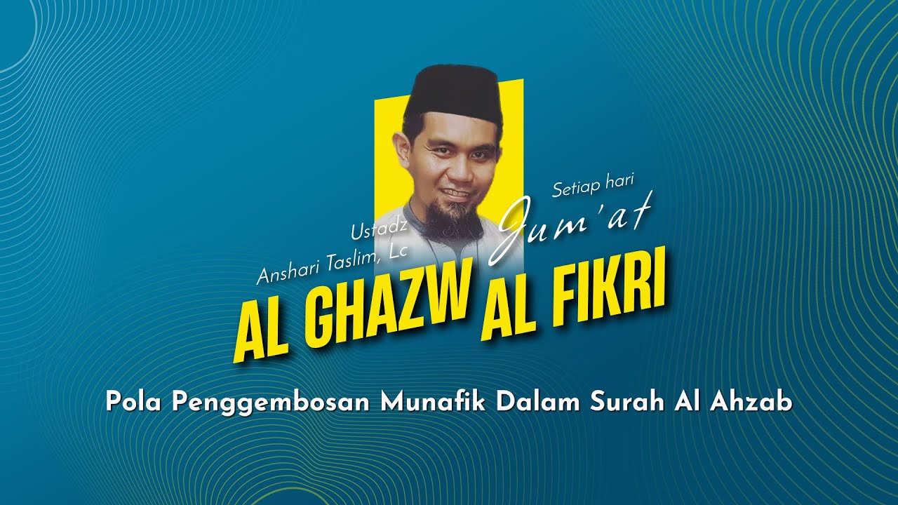 Kajian Al-Ghazw Al-Fikri (Episode 13) - Pola Penggembosan Munafik Dalam ...