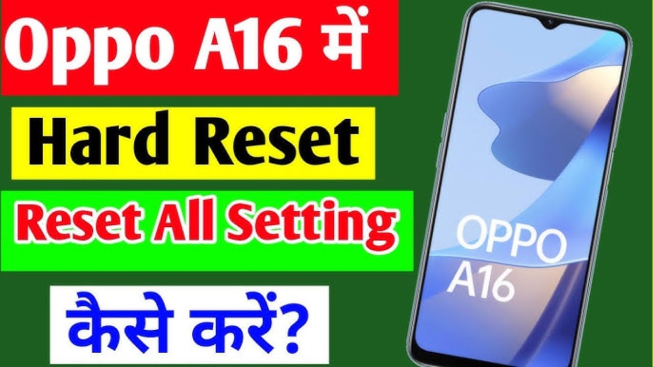 How To Hard Reset Oppo A16 Phone | oppo a16 phone ko reset kare | oppo ...