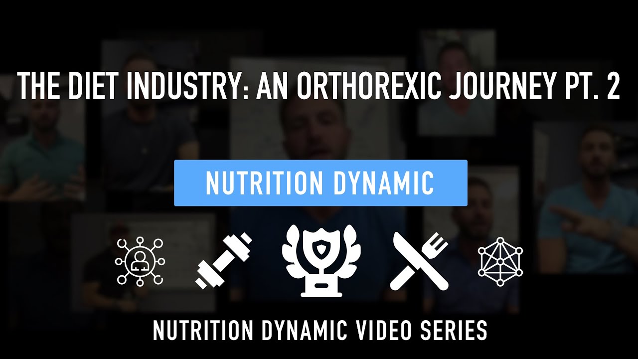 The Diet Industry: An Orthorexic Journey Pt. 2 | Nutrition Dynamic ...