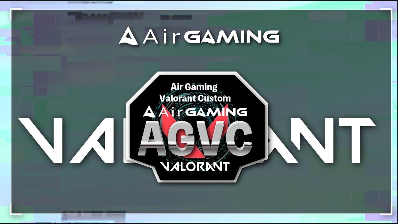 【VALORANT】Air Gaming Valorant Custom Vol.1 エンジョイマッチ【Air Gaming】 - YouTube