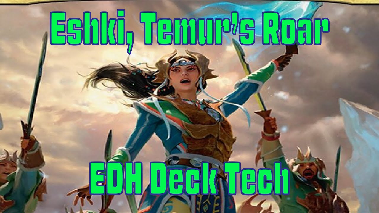 EDH Deck Tech Episode 3: Eshki, Temur's Roar - YouTube