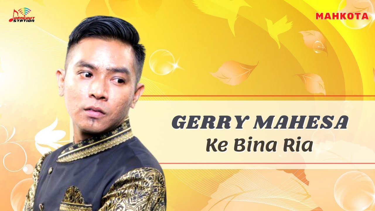 Gerry Mahesa - Ke Bina Ria (Official Music Video) - YouTube