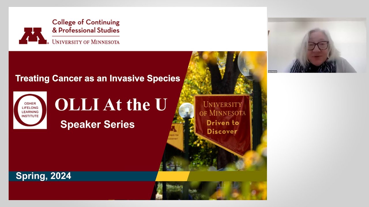 OLLI At-the-U Lecture Series: Treating Cancer as an Invasive Species ...