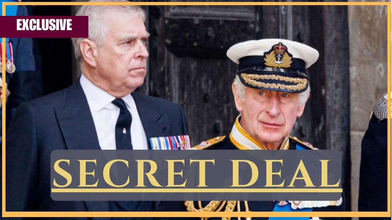 PALACE CRISIS! King Charles Signs "Secret Deal" with Prince Andrew: The ...