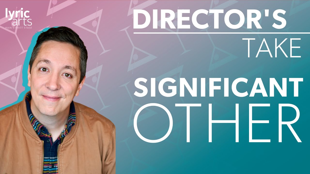 Director's Take: SIGNIFICANT OTHER - YouTube