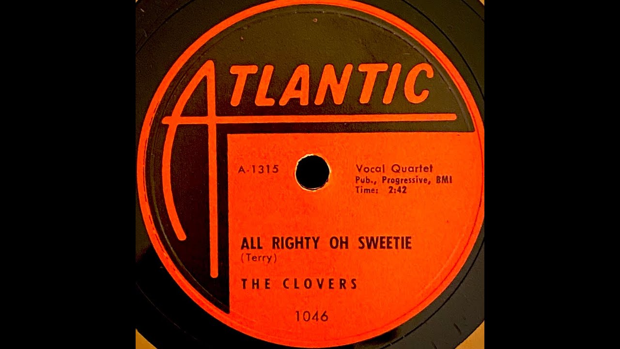 The Clovers - All Righty Oh Sweety (1954) | Original 78 playing - YouTube