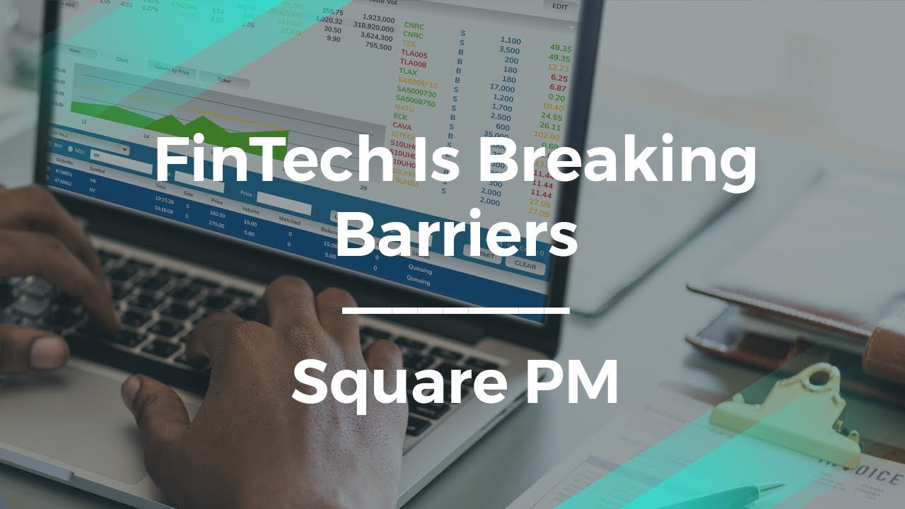 How FinTech Is Disrupting Finance and Breaking Barriers by Square PM ...