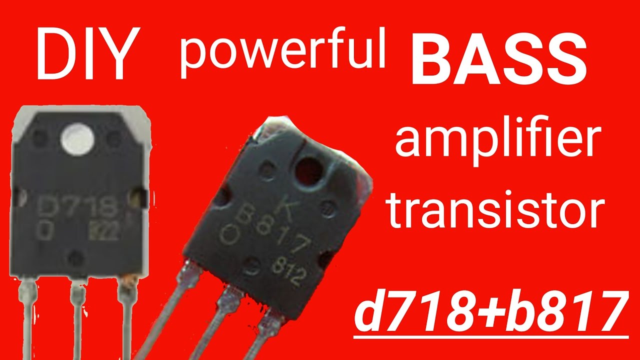 D718 & B817.How to make.DC12v Powerful Amplifier Using Transistor D718 ...