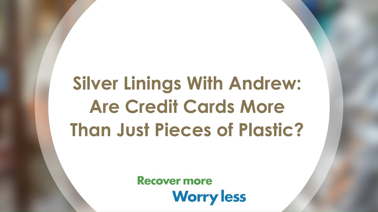 Silver Linings With Andrew #9 Are Credit Cards More Than Just Pieces of ...