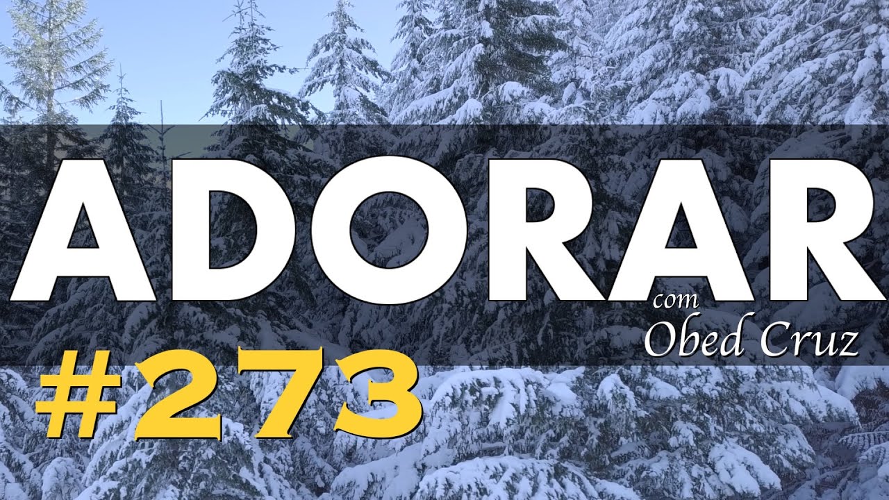 ADORAR #273 || Adore com Obed Cruz (live) - YouTube