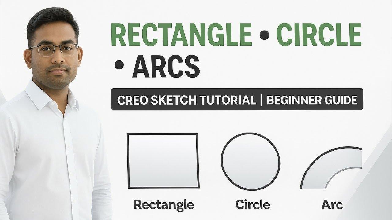 Learn sketching Rectangle ,Circle and Arcs command in Creo from Beginner to Advance - YouTube