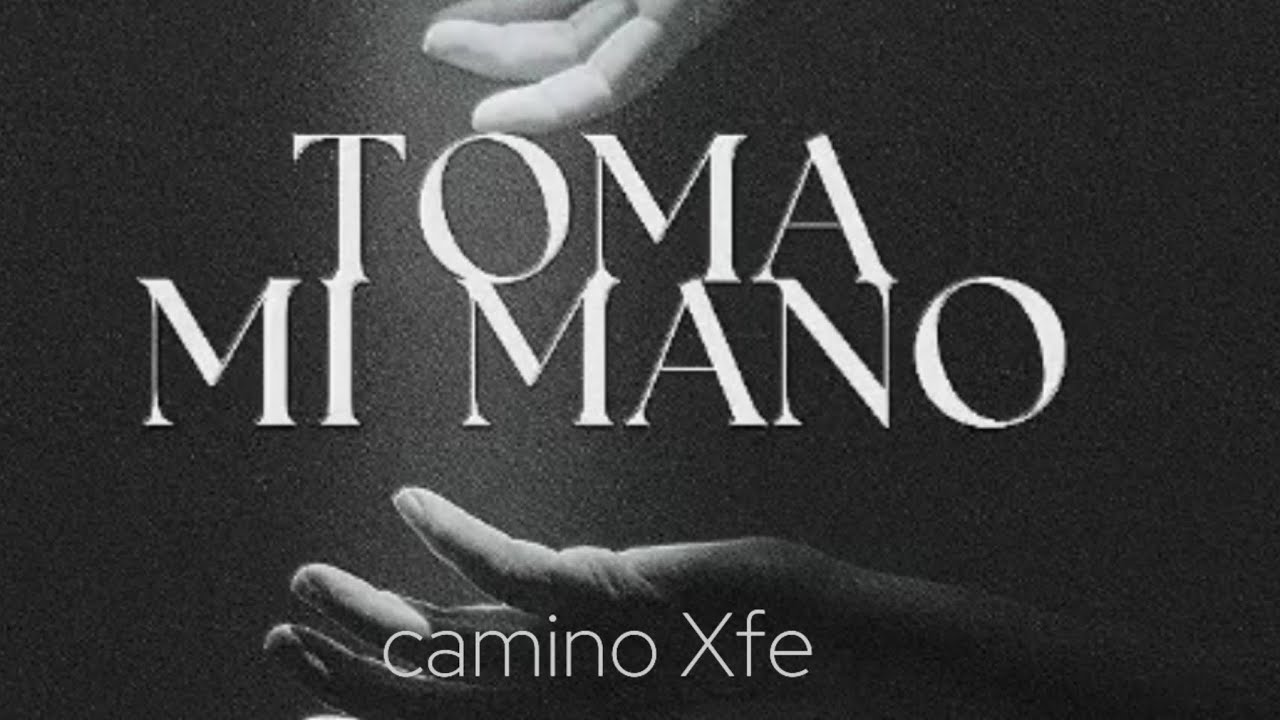 TOMA MI MANO - CAMINO XFE - (AUDIO OFICIAL ) #rapcristiano #2025 - YouTube
