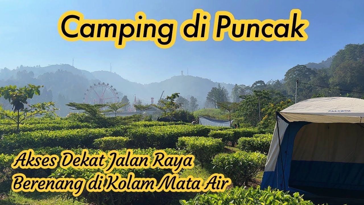 Serunya Camping Keluarga di Puncak | Taman Wisata Mata Air Ciburial ...