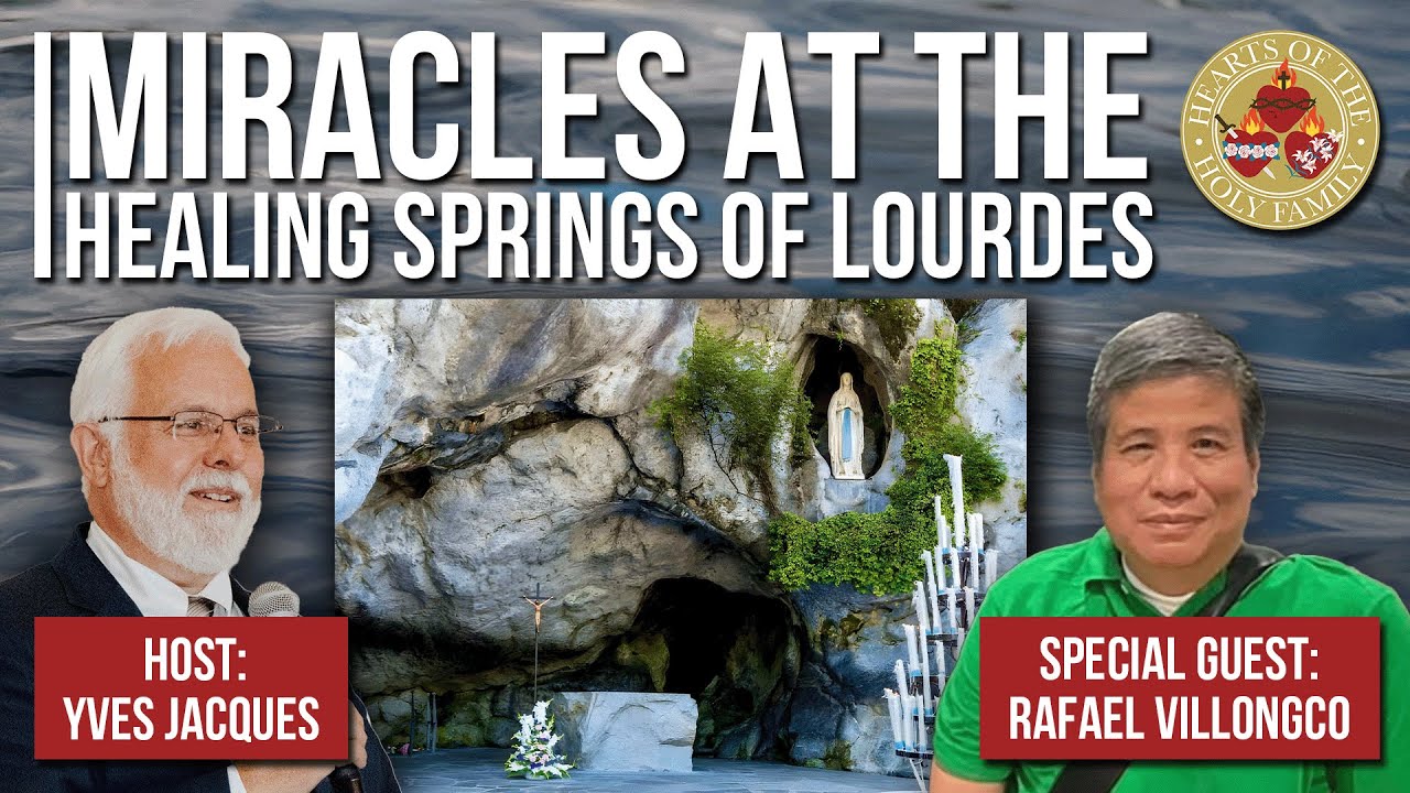Miracles at the Healing Springs of Lourdes | Hearts of the Holy Family ...