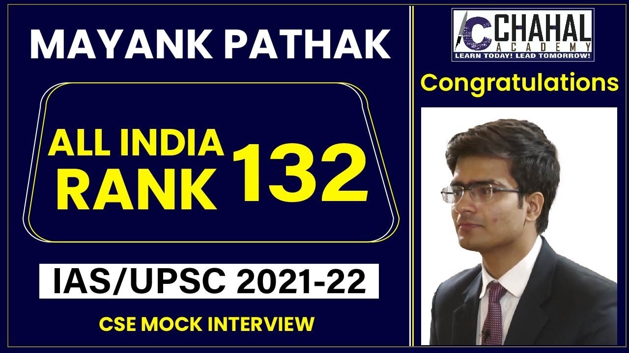 Mayank Pathak | All India Rank- 132 | IAS/UPSC Topper Interview | UPSC ...
